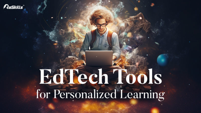 Edtech Tools For Personalized Learning Reskills