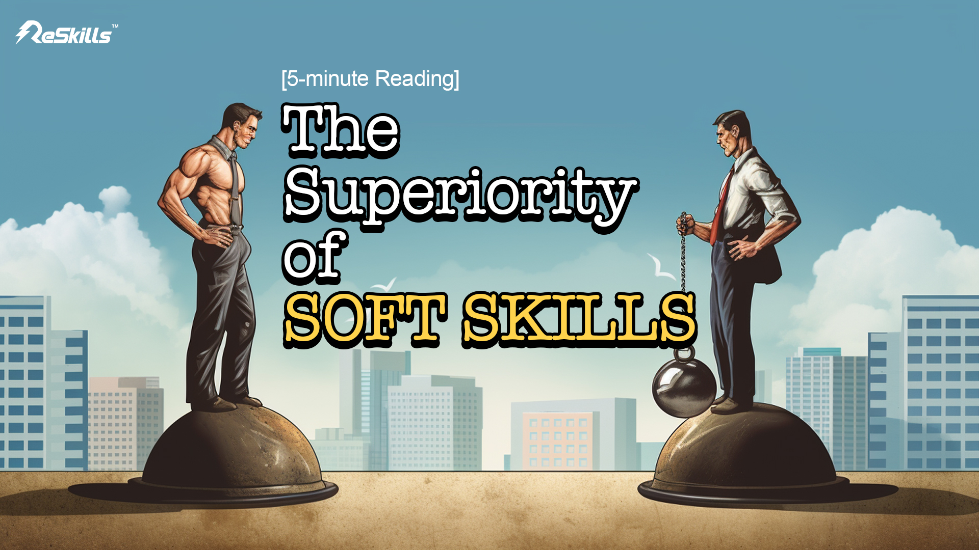The Superiority of Soft Skills - ReSkills