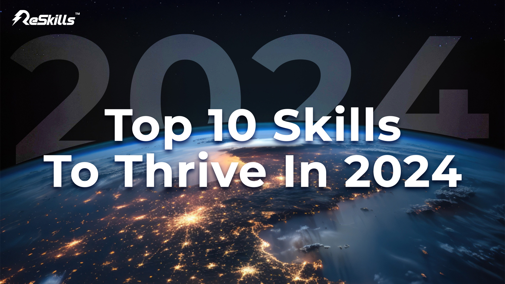 The Top 10 Skills to Thrive in 2024 - ReSkills
